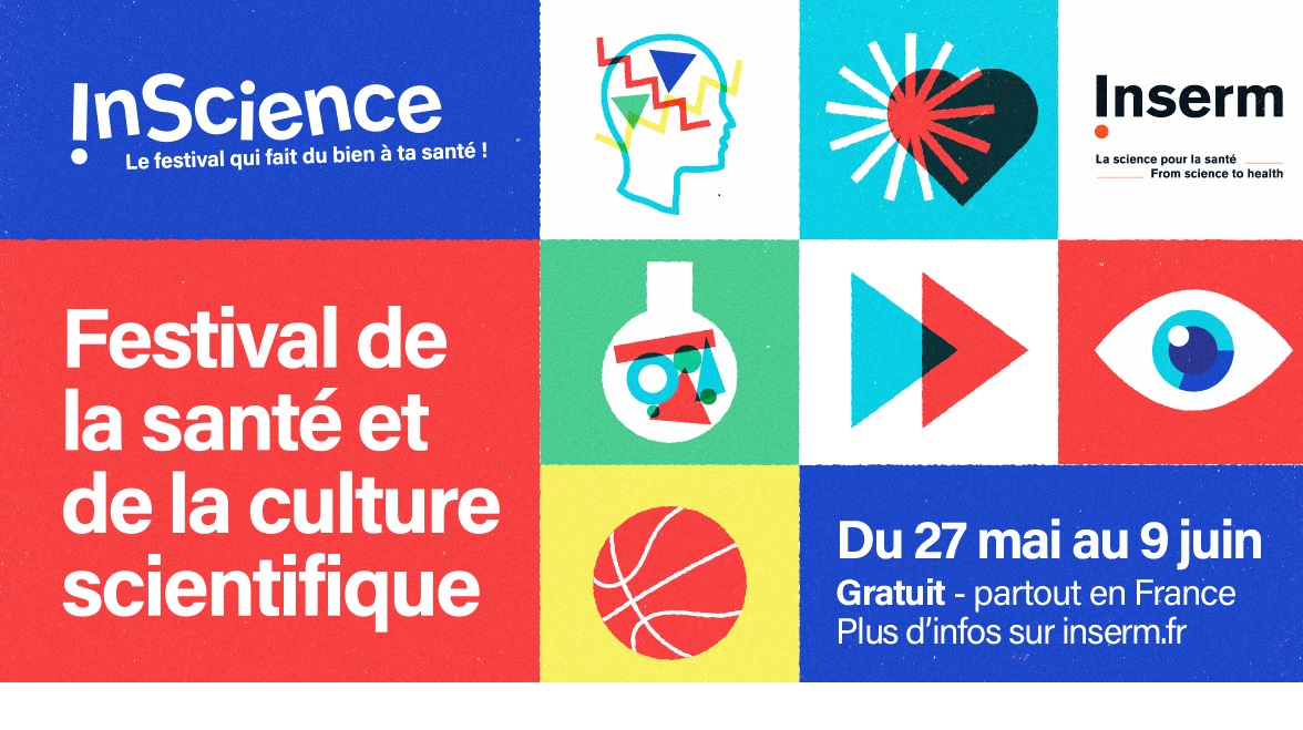 InScience 2024 : l’Inserm vous ouvre ses portes pour la 4ème édition du ...
